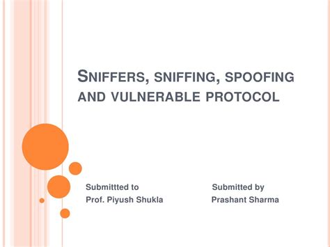 sniffers sniffing spoofing and vulnerable protocol network packet
