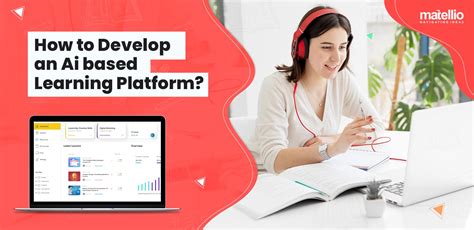 How To Develop An Ai Based Learning Platform Matellio