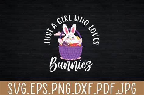 Just A Girl Who Loves Bunnies Graphic By Monster · Creative Fabrica