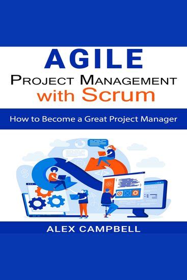 Agile Project Management With Scrum How To Become A Great Project Manager Read Book Online