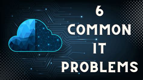 Common IT Problems