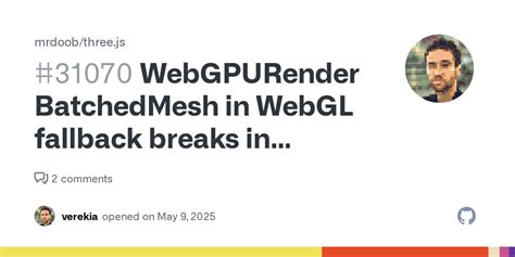 WebGPURenderer BatchedMesh In WebGL Fallback Breaks In Firefox Issue Mrdoob Three Js