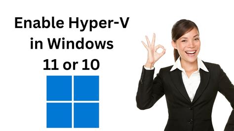 How To Enable Hyper V In Windows 11 Or 10 Youtube