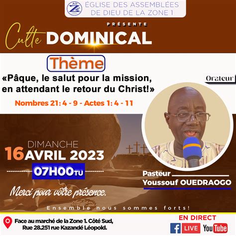 Culte Du Dimanche 16 Avril 2023 à Léglise Ad De La Zone 1 Eglise Des Assemblées De Dieu De La