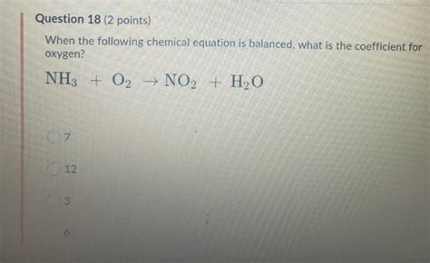 Solved Question 18 2 Points When The Following Chemical Equation