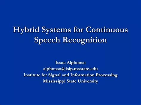 Ppt Hybrid Systems For Continuous Speech Recognition Powerpoint