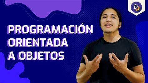¿qué Es La Programación Orientada A Objetos Oop Explicación Para