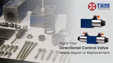 Signs Your Directional Control Valve Needs Repair Or Replacement