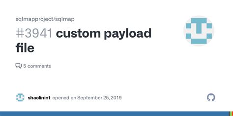 custom payload file · issue 3941 · sqlmapproject sqlmap · github