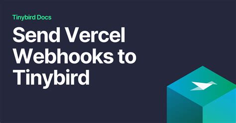 Send Vercel Webhooks To Tinybird · Tinybird Docs