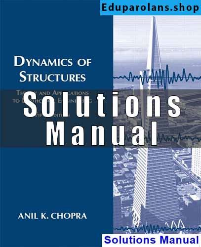 solutions manual for dynamics of structures 5th edition chopra edutestlab