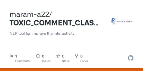 Github Maram A22toxiccommentclassification Nlp Tool For Improve The Interactivity