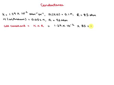 Solved When A Certain Conductance Cell Was Filled With 0 1 M Kcl It Had A Resistance Of 85