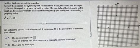 [answered] a find the intercepts of the equation b test the equation