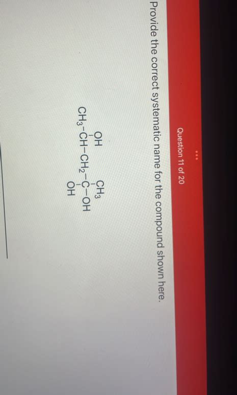 Solved Question 11 ﻿of 20provide The Correct Systematic Name