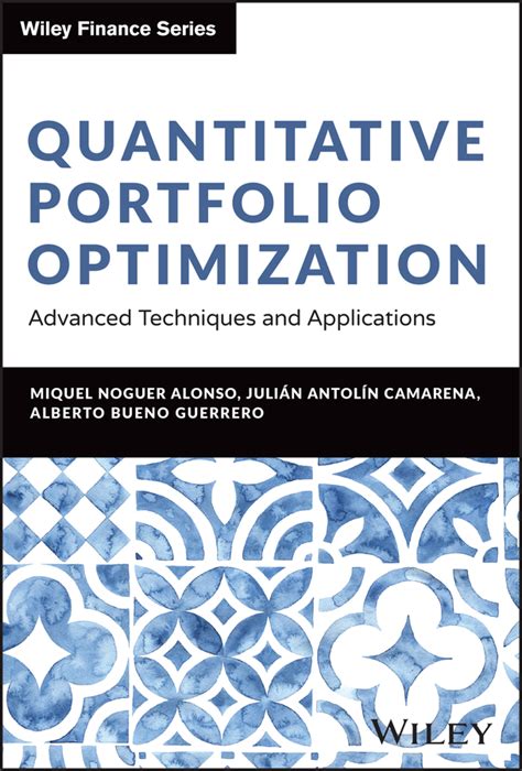 Quantitative Portfolio Optimization Advanced Techniques And