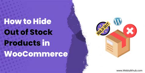 How To Hide Out Of Stock Products In Woocommerce Quickly