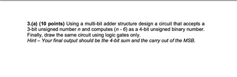 Solved Using A Multi Bit Adder Structure Design A Circuit