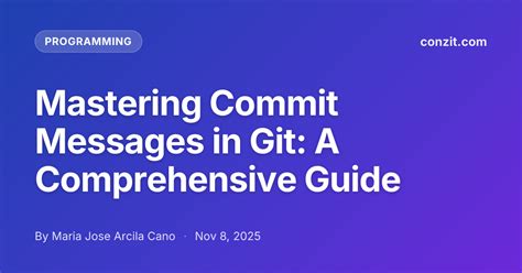 Mastering Commit Messages In Git A Comprehensive Guide