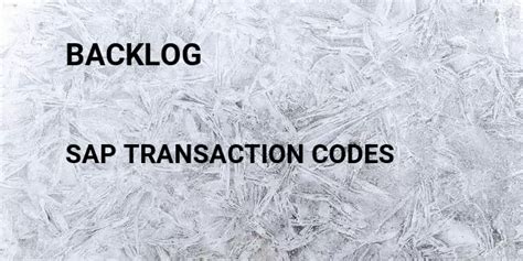 Backlog Tcode In SAP Transaction Codes List