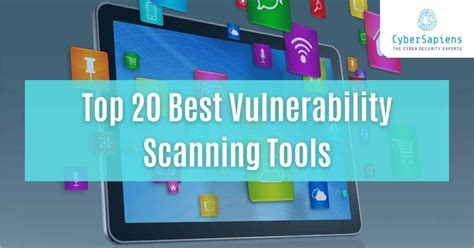 Top 20 Best Vulnerability Scanning Tools Cybersapiens
