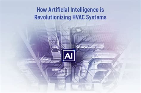 How Artificial Intelligence Is Revolutionizing Hvac Systems