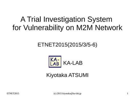 A Trial Investigation System For Vulnerability On M2m Network Ppt