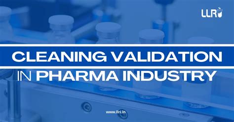Cleaning Validation In Pharma Industry A Comprehensive Guide