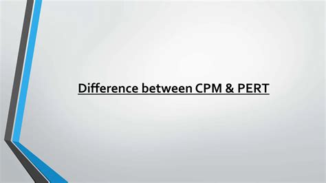 36 Difference Between Cpm And Pert Pptx