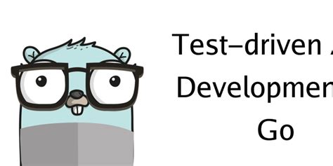 Test Driven Api Development In Go Dev Community