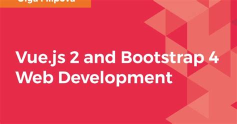 ebook vue js 2 and bootstrap 4 web development xây dựng ứng dụng web hiện đại nhà sách tin học