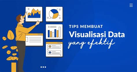 Tips Visualisasi Data Yang Efektif Dan Contoh Artavista