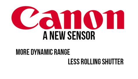 Canon S New Global Shutter Equipped CMOS Sensor Plus More Dynamic Range And Less Distortion
