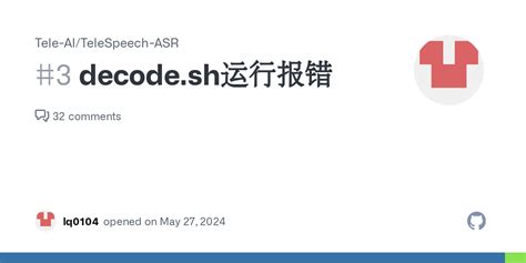 Decodesh运行报错 · Issue 3 · Tele Aitelespeech Asr · Github
