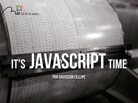 Its Javascript Time Speaker Deck