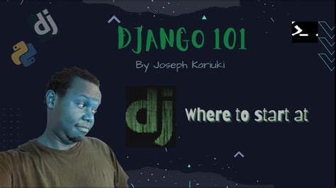 Python Django Tutorial Where To Get Started Youtube