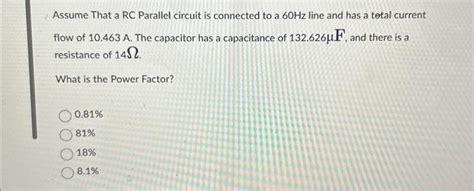 Solved Assume That A Rc Parallel Circuit Is Connected To A