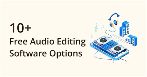 Your Ultimate Guide To Free Audio Editing Software 10 Best Options