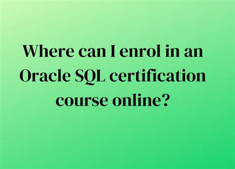 Where Can I Enrol In An Oracle Sql Certification Course Online