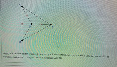solved 18 16 d apply the nearest neighbor algorithm to the