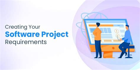 Creating The Perfect Software Project Requirements A Guide