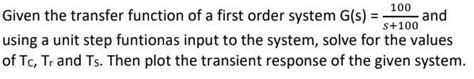 Solved Given The Transfer Function Of A First Order Chegg