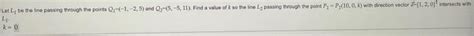 Solved Let L1 Be The Line Passing Through The Points