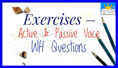 Active And Passive Voice Wh Questions Exercises