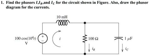 solved 1 find the phasors i ir and ic for the circuit shown in figure also draw the phasor