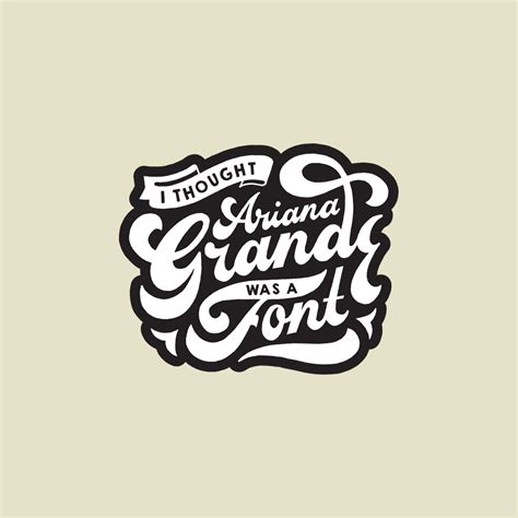 Personal Ariana Grande Lettering Graphic The A Board Dude