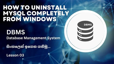 How To Uninstall Mysql Completely From Windows Database Management System Dbms Youtube