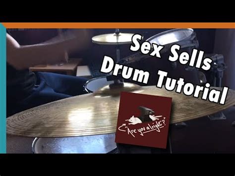 Sex Sells Lovejoy Drum Tutorial YouTube