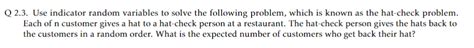 Solved Q 23 Use Indicator Random Variables To Solve The