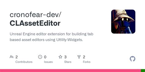GitHub Cronofear Dev CLAssetEditor Unreal Engine Editor Extension For Building Tab Based